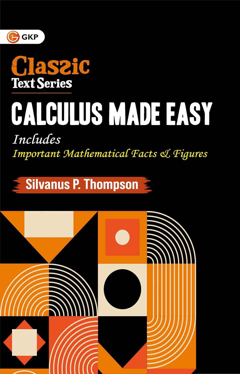 Buy Calculus Made Easy - Complete Calculus Guide with Important ...
