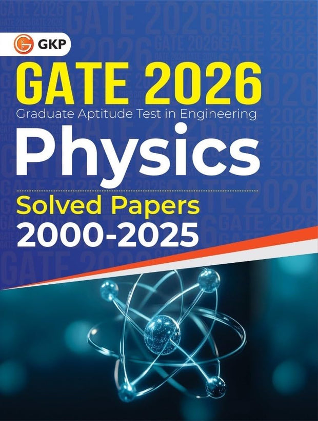 Buy GATE 2026: Physics - 26 Years of Fully Solved Papers of 2000-2025 | With Detailed Solutions ...